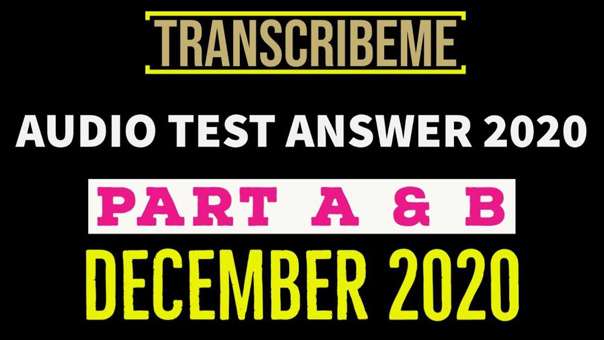 Answers to TranscribeMe Exam Tips and Solutions